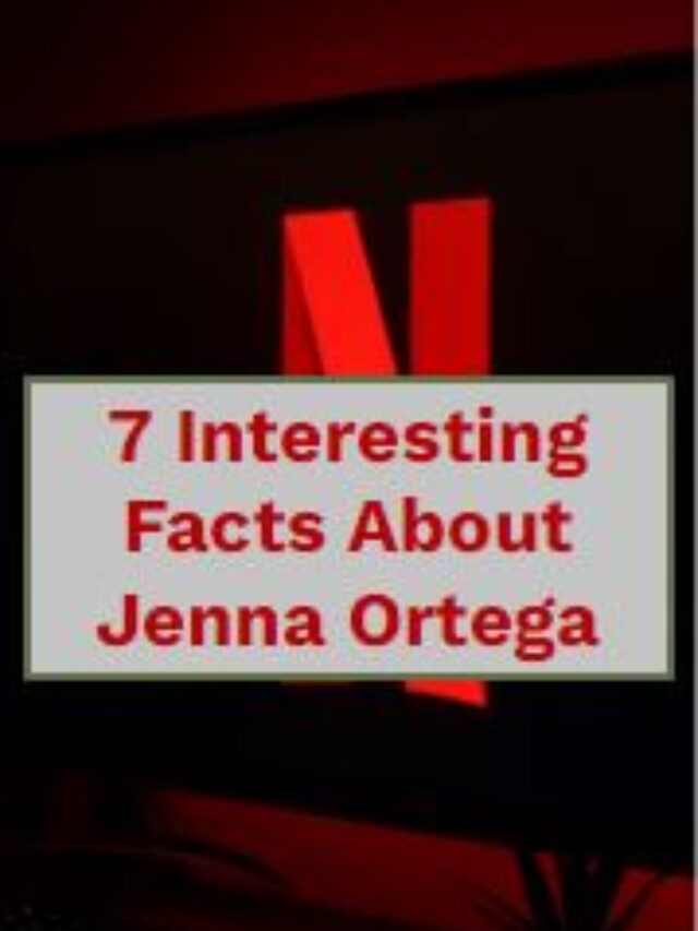 7 Interesting Facts About Wednesday Actor Jenna Ortega City Of Loogootee